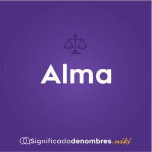 Significado del nombre Alma - Significadodenombres.wiki