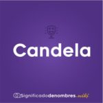 Significado del nombre Candela - Significadodenombres.wiki